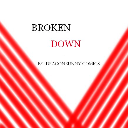 Broken Down | WEBTOON