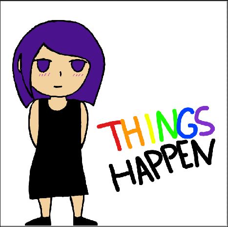 Things Happen | WEBTOON
