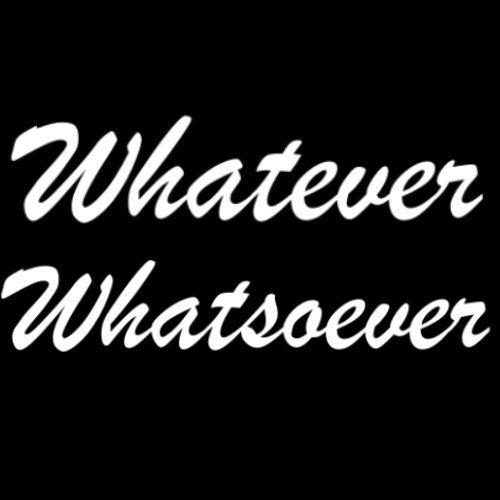 Whatever Whatsoever | WEBTOON