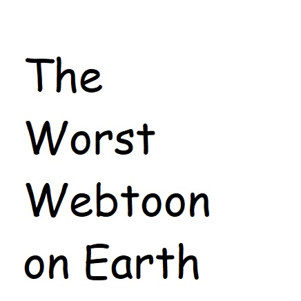 The Worst Webtoon on Earth | WEBTOON
