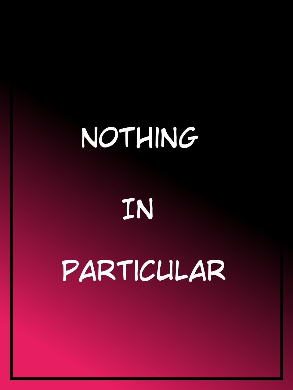 Nothing in Particular | WEBTOON