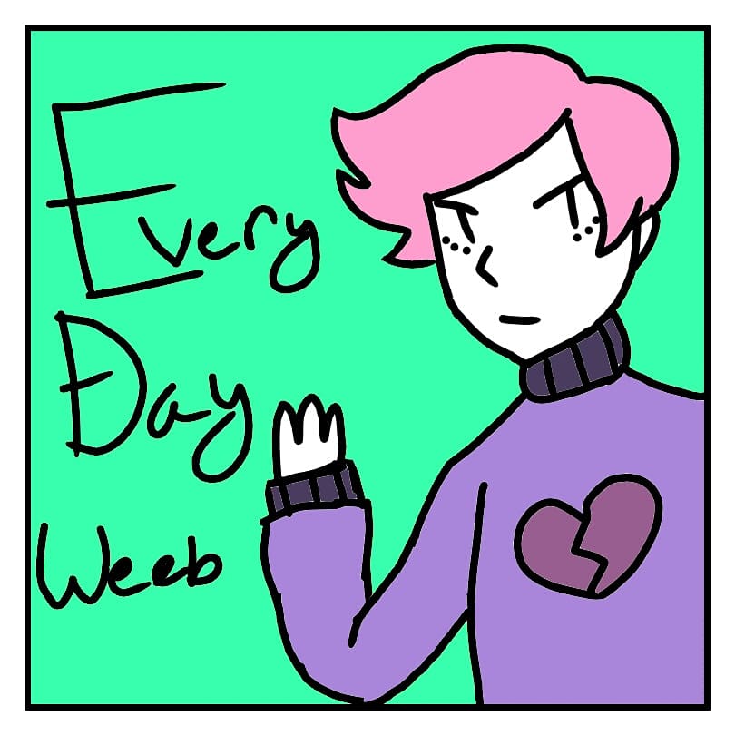 Everyday Weeb | WEBTOON