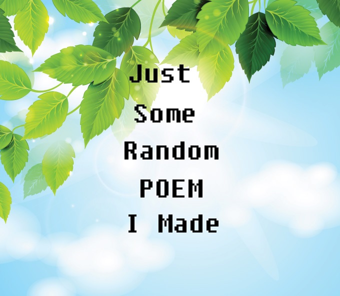 Just Some Random POEM I Made~ | WEBTOON