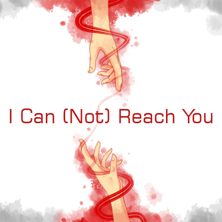 I Can (Not) Reach You | LINE WEBTOON