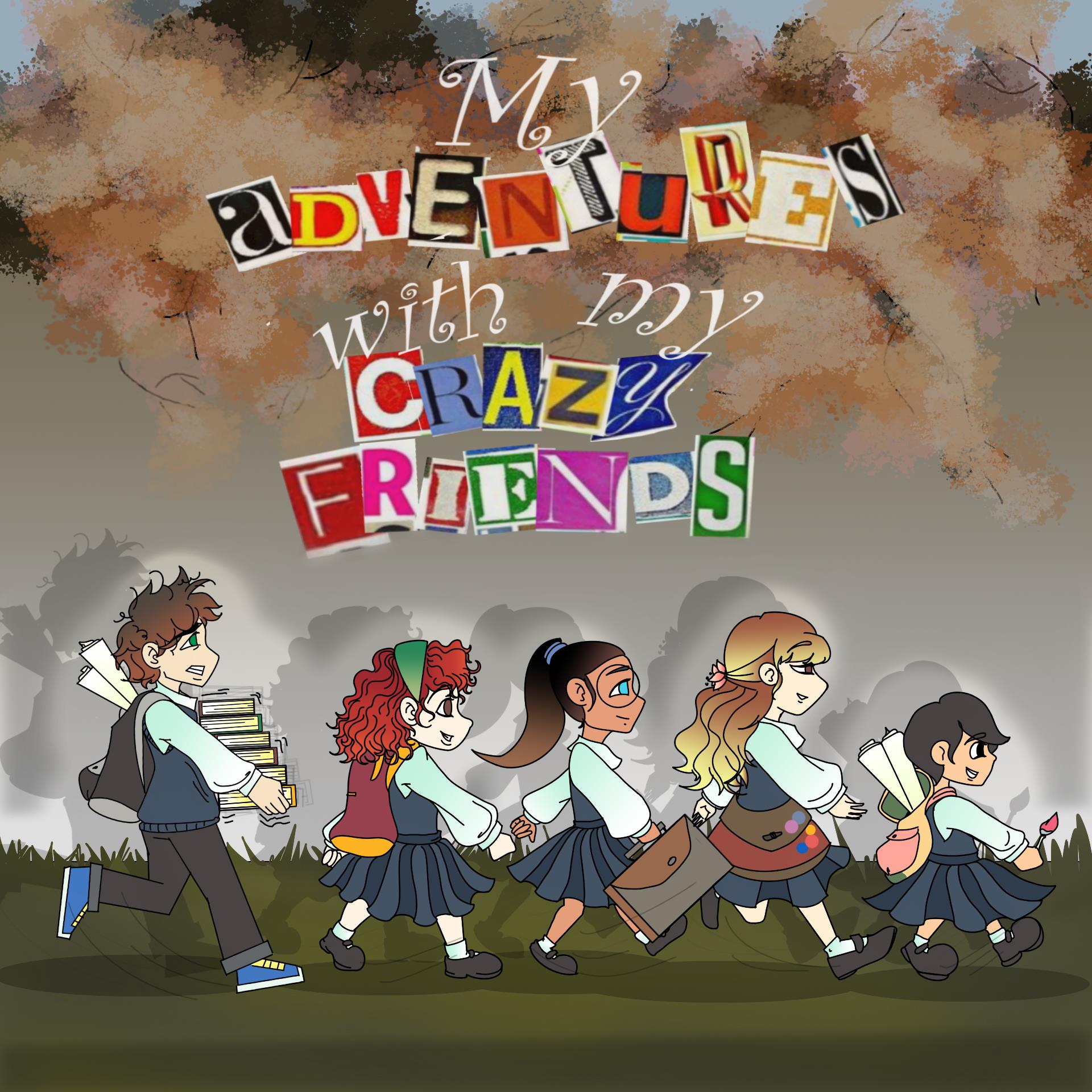 My Adventures With My Crazy Friends | WEBTOON