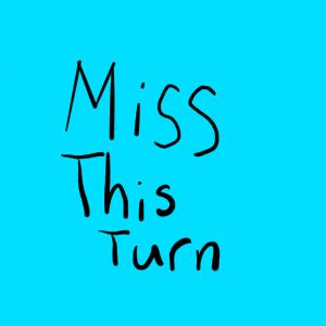 Miss This Turn | WEBTOON