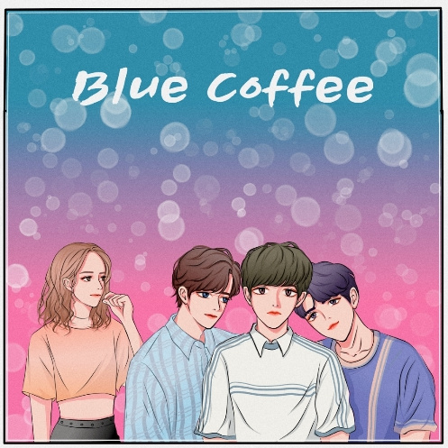 Blue Coffee | WEBTOON