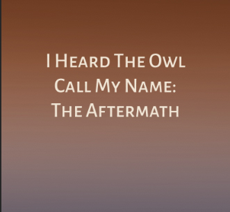 I Heard The Owl Call My Name: The Aftermath | WEBTOON