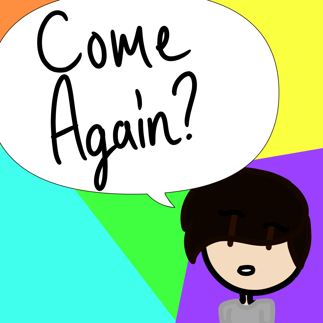 Come Again? | WEBTOON