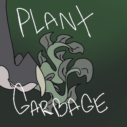 Plant Garbage | WEBTOON