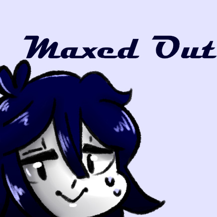 Maxed Out | WEBTOON