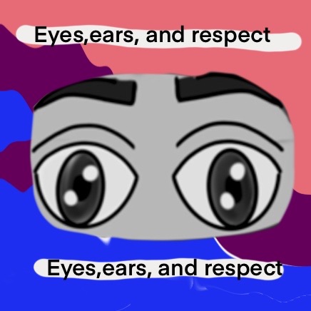 Eyes,ears, & Respect | WEBTOON