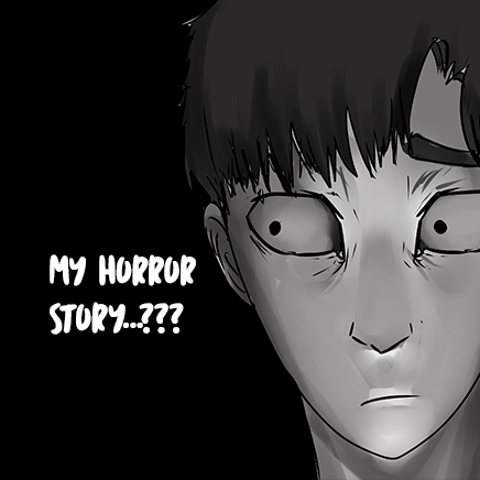 MY HORROR STORY...??? | LINE WEBTOON