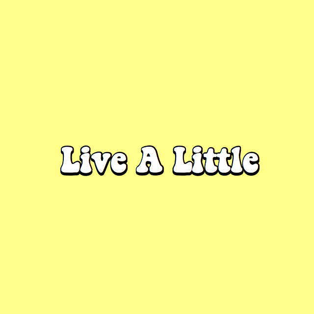 Live A Little | WEBTOON