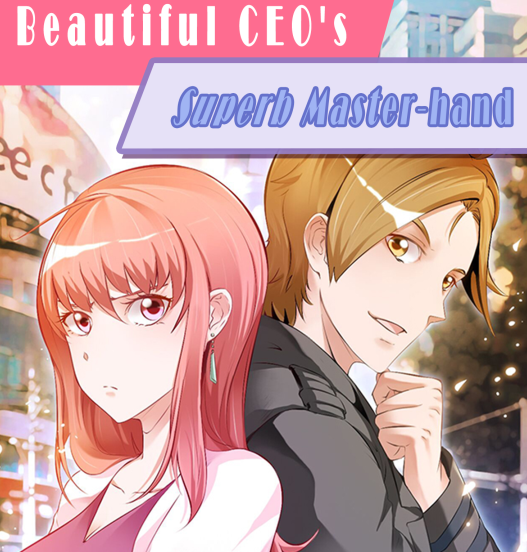Beautiful CEO's Superb Master-hand | WEBTOON