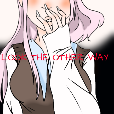 look the other way | WEBTOON