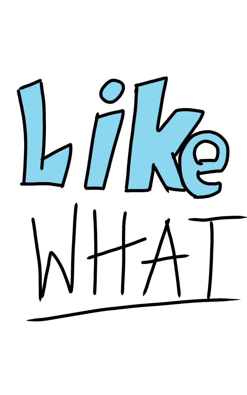 Like What? | WEBTOON