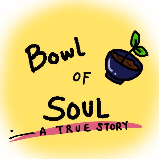 Bowl of Soul: a True Story | LINE WEBTOON