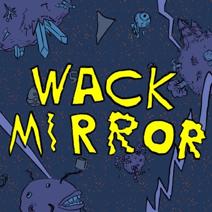 Wack Mirror | WEBTOON