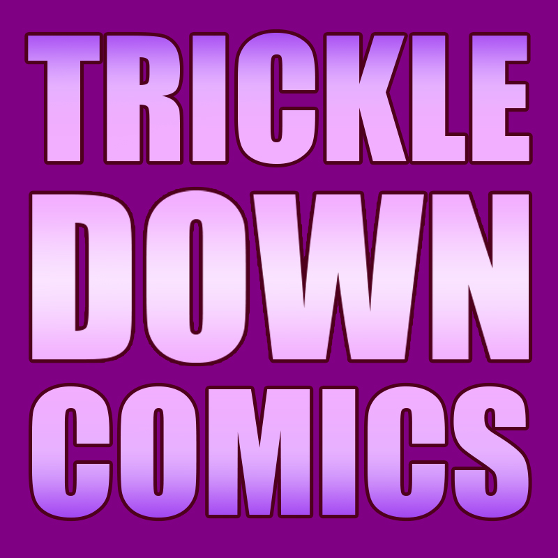 Trickle Down Comics | WEBTOON