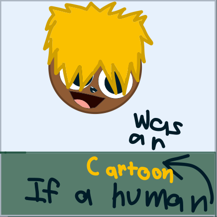 If a human was an cartoon... | WEBTOON