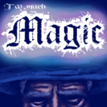 Too Much Magic | WEBTOON