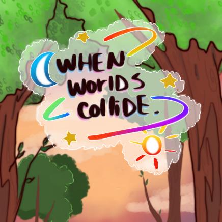 When worlds Collide | WEBTOON