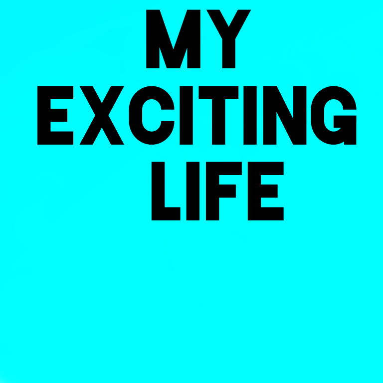 My Exciting Life (Sarcasm May Be Included) | WEBTOON