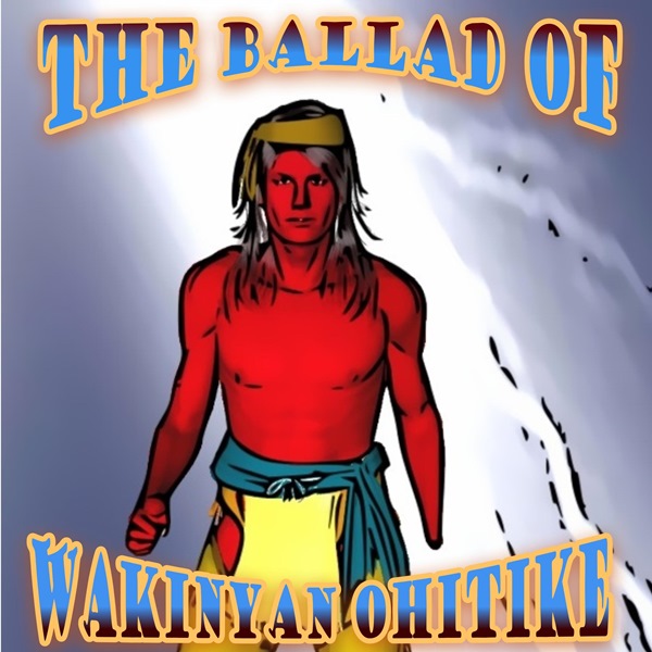 The Ballad of Wakinyan Ohtike | WEBTOON