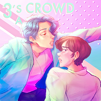 3's A Crowd | WEBTOON