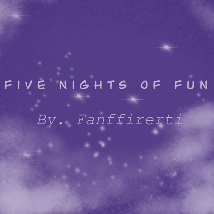 | Five Nights of Fun | | WEBTOON