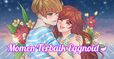 Momen Terbaik Eggnoid