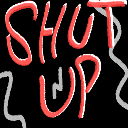 SHUT UP | WEBTOON