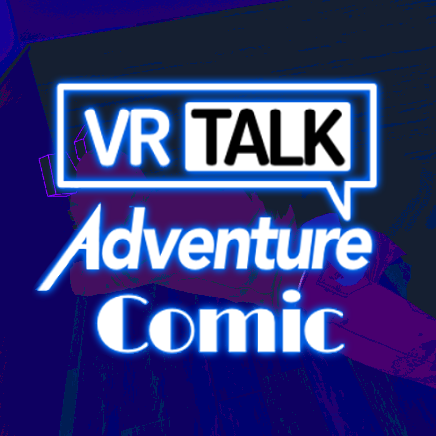 VRTalk Adventure Comic | WEBTOON