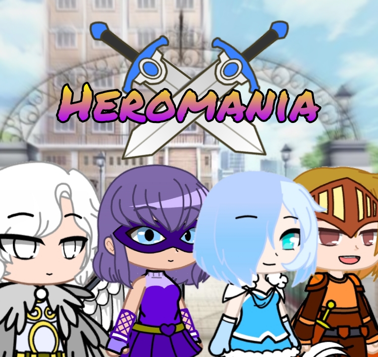 Heromania ( Gacha club webtoon ) | WEBTOON