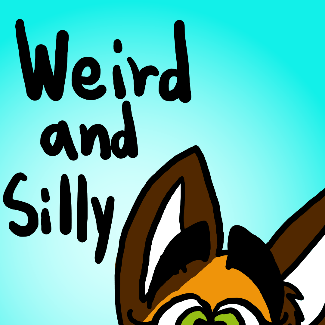 Weird and Silly #1 - 1 | Weird and Silly
