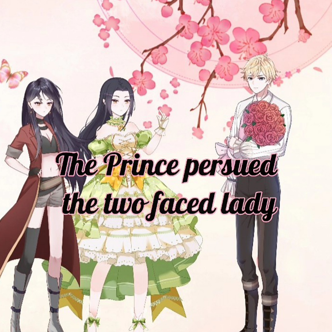 "The Prince Persued the Two Faced Lady" | WEBTOON
