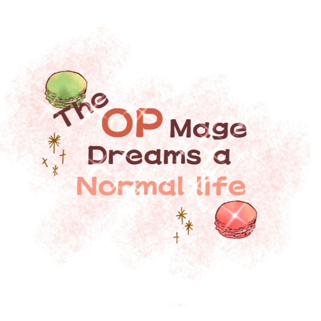 The OP Mage Dreams A Normal Life | WEBTOON