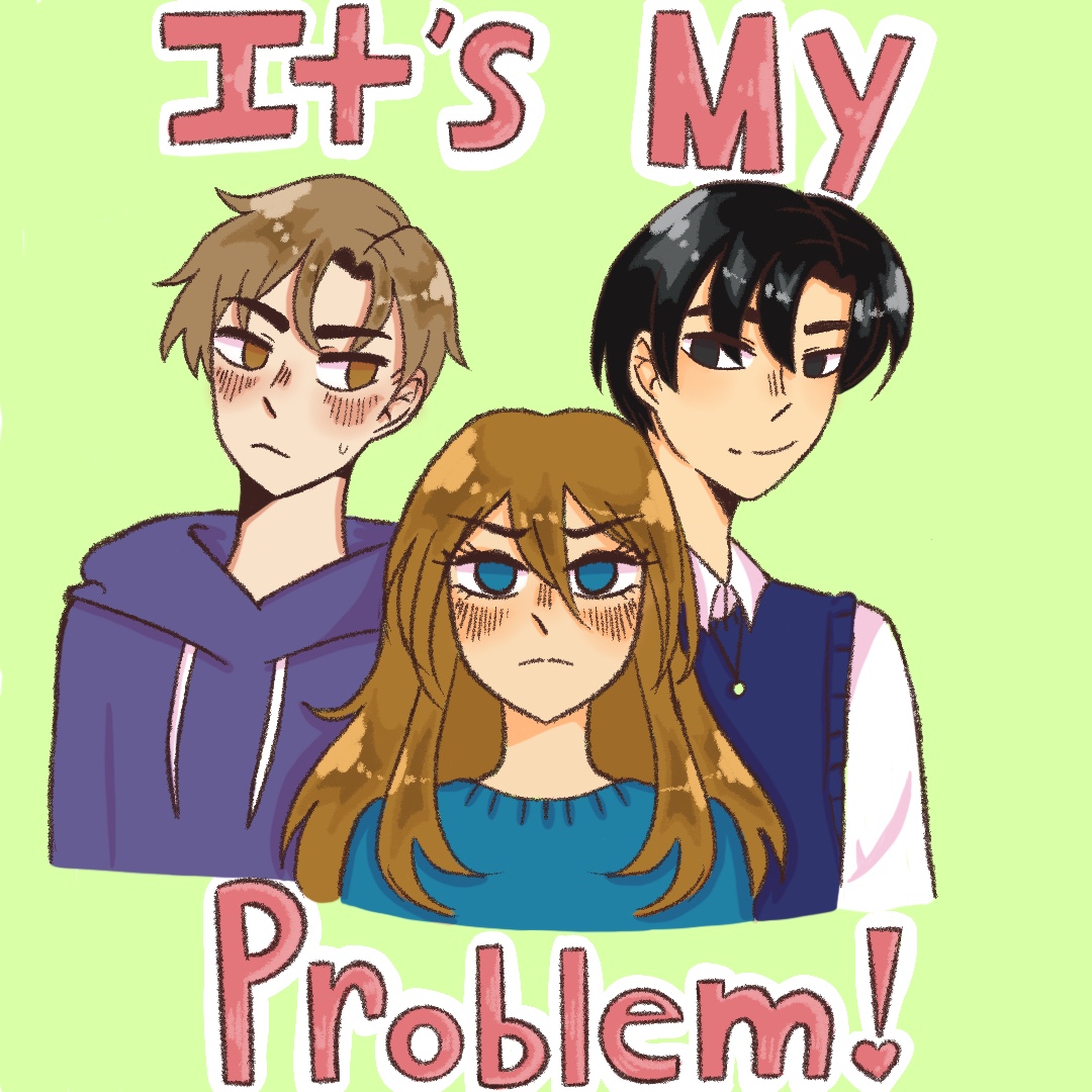 Its my problem! | WEBTOON