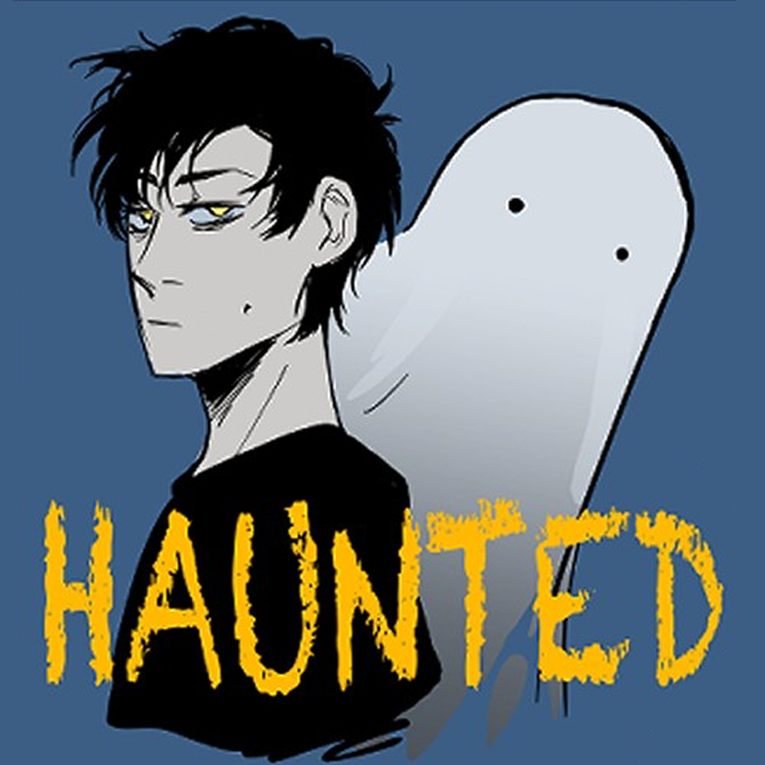 HAUNTED | WEBTOON
