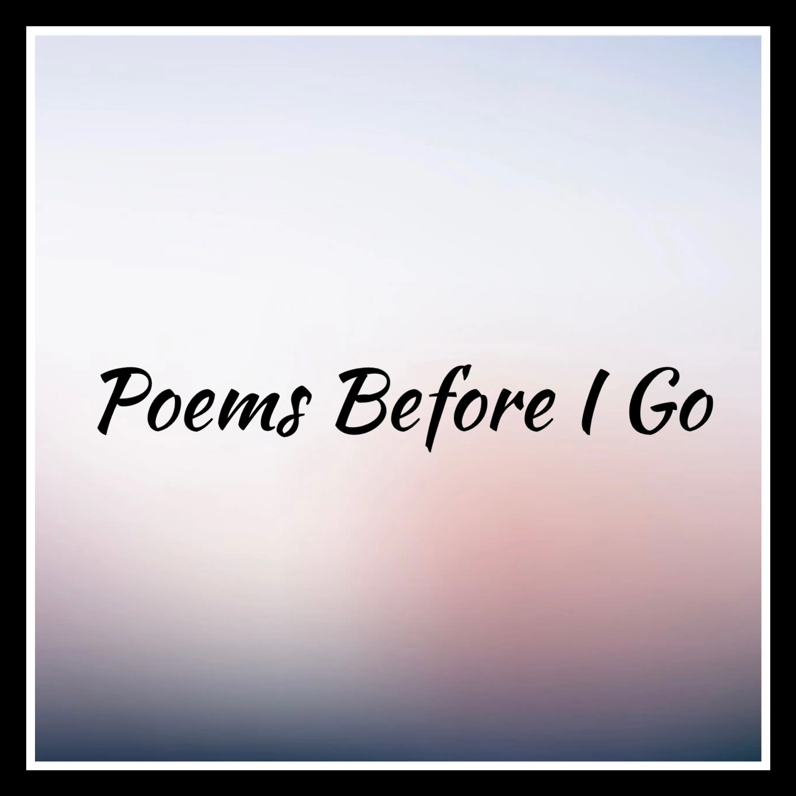 Poems Before I Go | WEBTOON