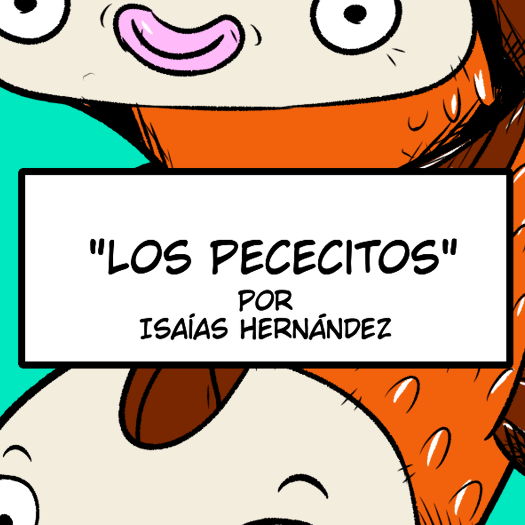 LOS PECECITOS ( Spanish ) | WEBTOON