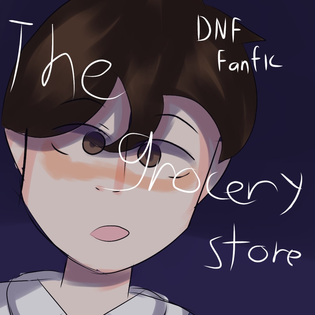 The Grocery Store (DNF Fanfiction) | WEBTOON