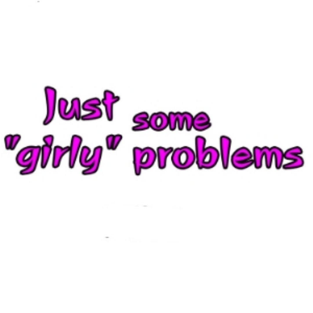 Just some "girly" problems | WEBTOON