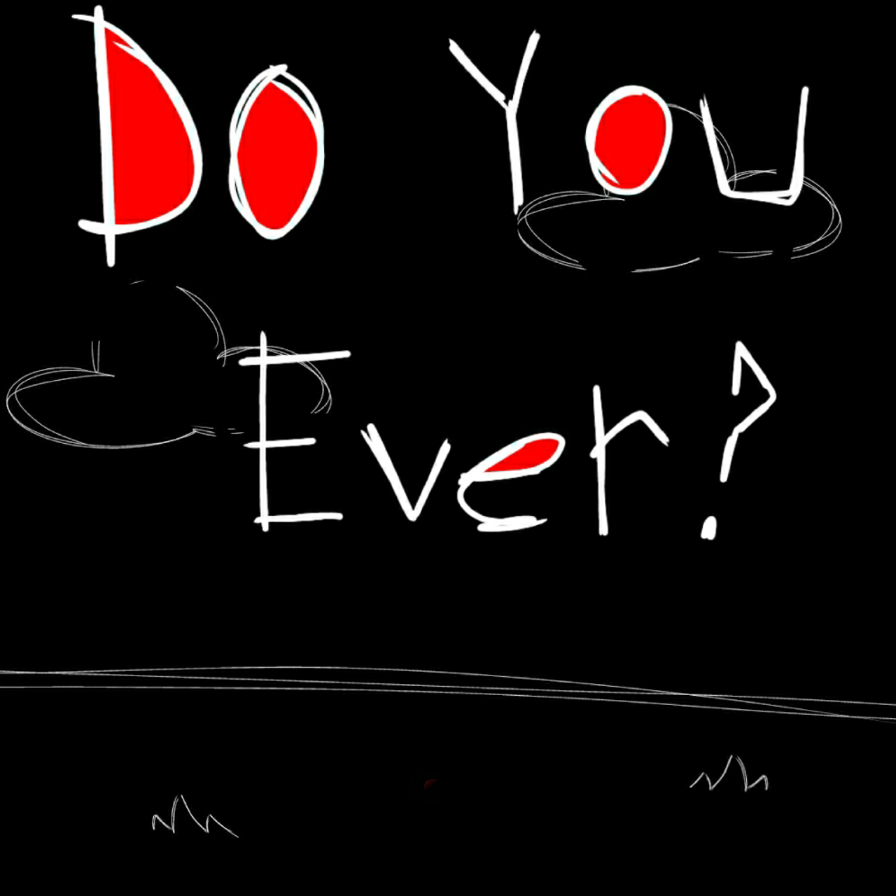 Do You Ever... | WEBTOON