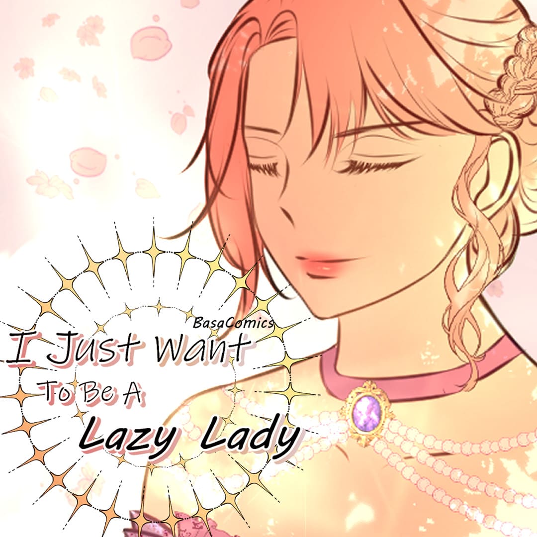 I Just Want To Be A Lazy Lady | WEBTOON