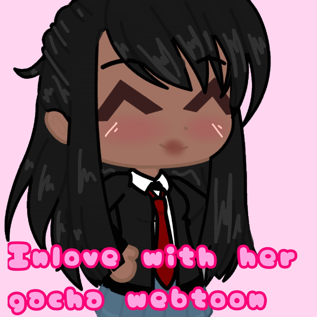 INLOVE WITH HER gacha webtoon | WEBTOON