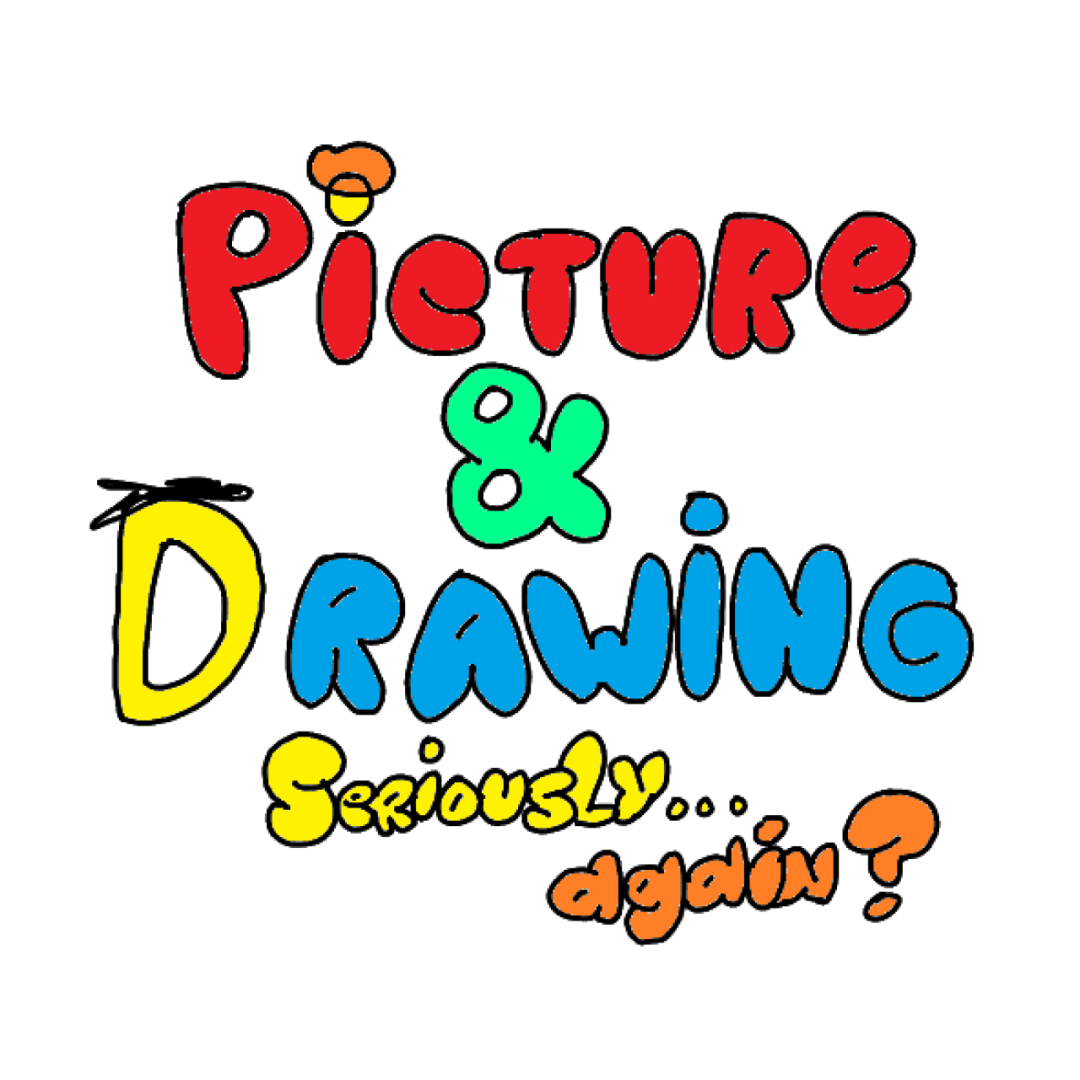 Picture & Drawing: seriously... again? | WEBTOON