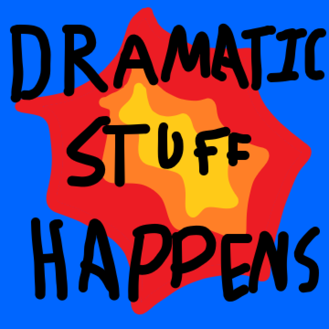 Dramatic Stuff Happens | WEBTOON