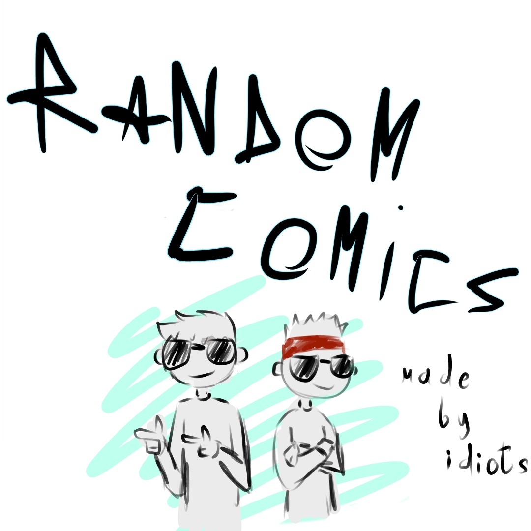 Random comics made by idiots | WEBTOON